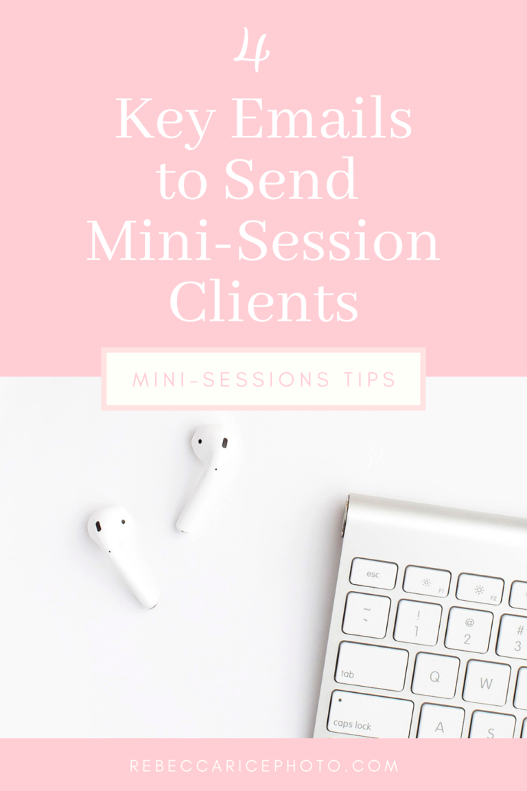 4 Key Emails to Send Mini-Sessions Clients - rebeccaricephoto.com