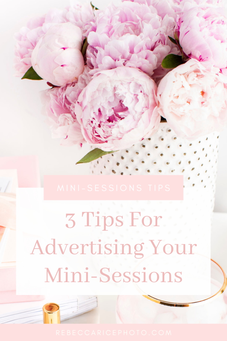 3 Tips for Advertising Your Mini-Sessions - rebeccaricephoto.com