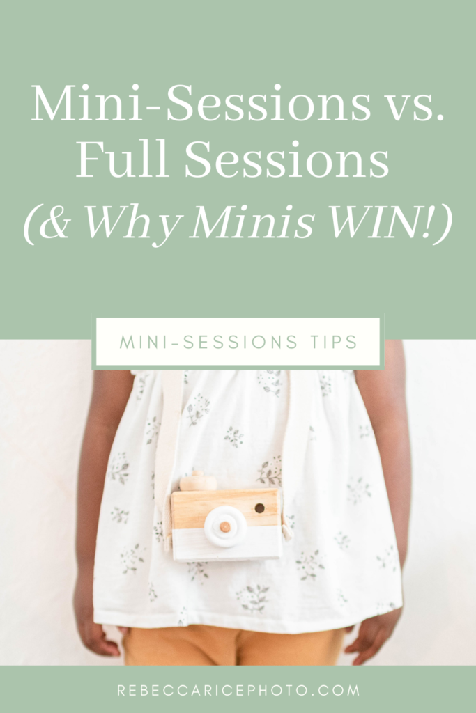Mini-Sessions vs. Full Sessions (and Why Minis WIN!)