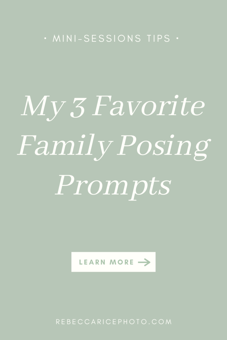 My 3 Favorite Family Posing Prompts - rebeccaricephoto.com