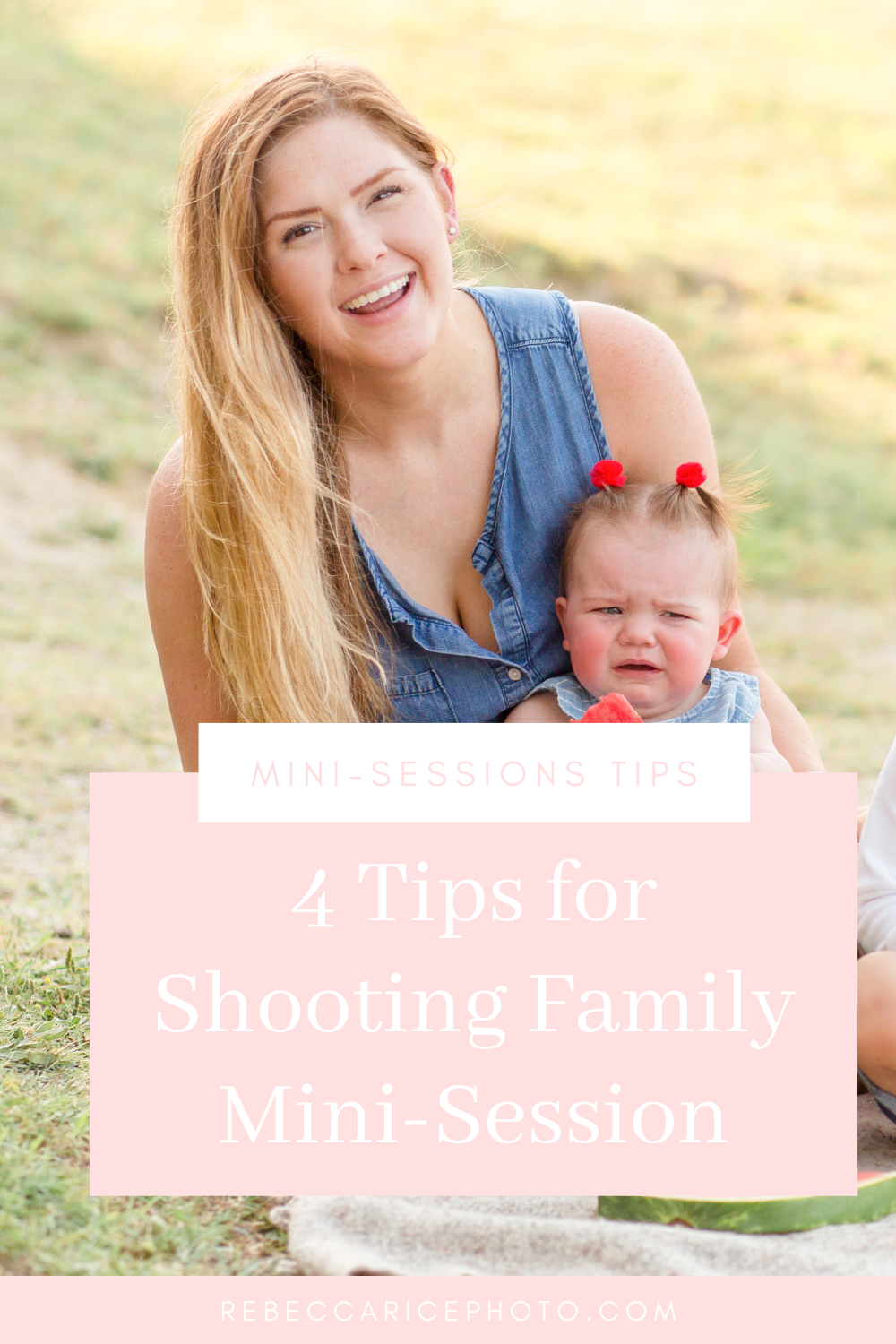 4 Tips for Shooting Family Mini-Sessions - rebeccaricephoto.com