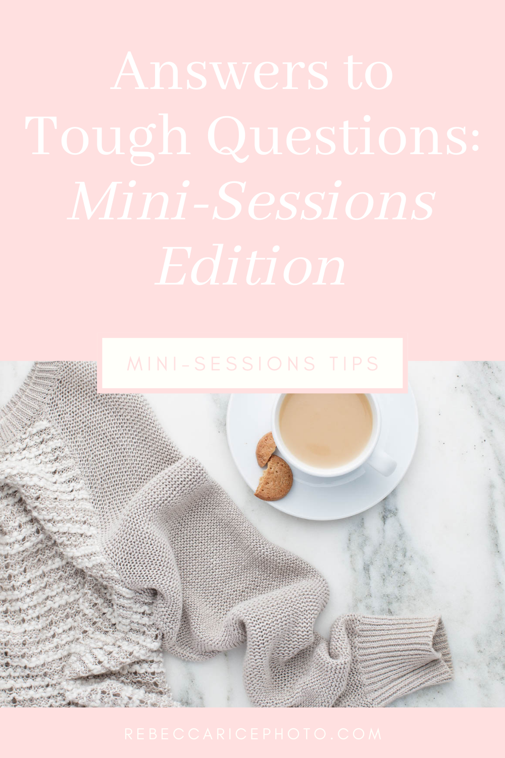 Answers to Tough Questions: Mini-Sessions Edition
