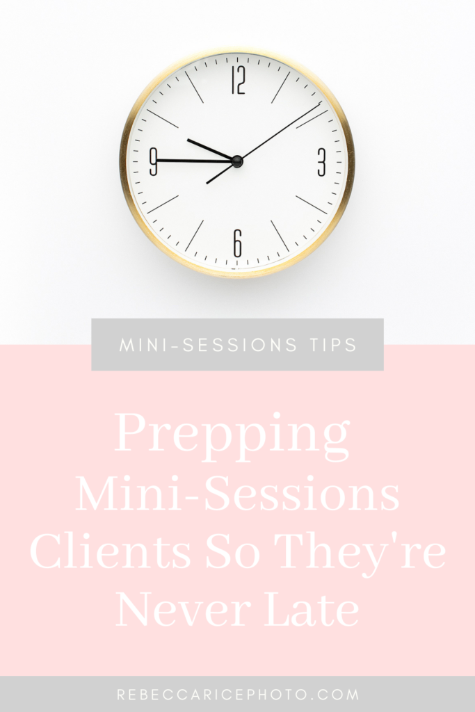 Prepping Mini-Sessions Clients So They're Never Late - rebeccaricephoto.com
